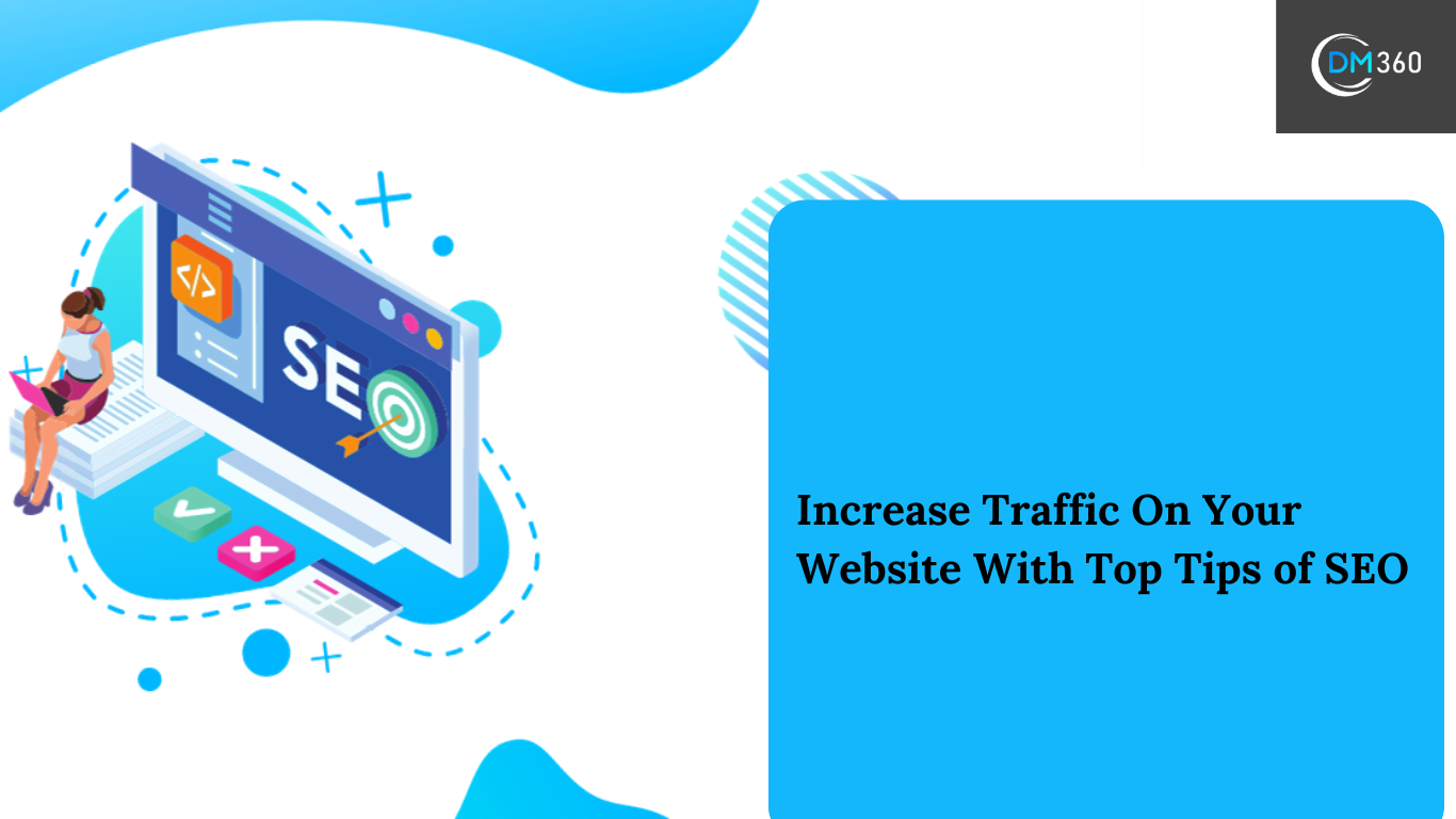 SEO services: Increase Traffic On Your Website With Top Tips